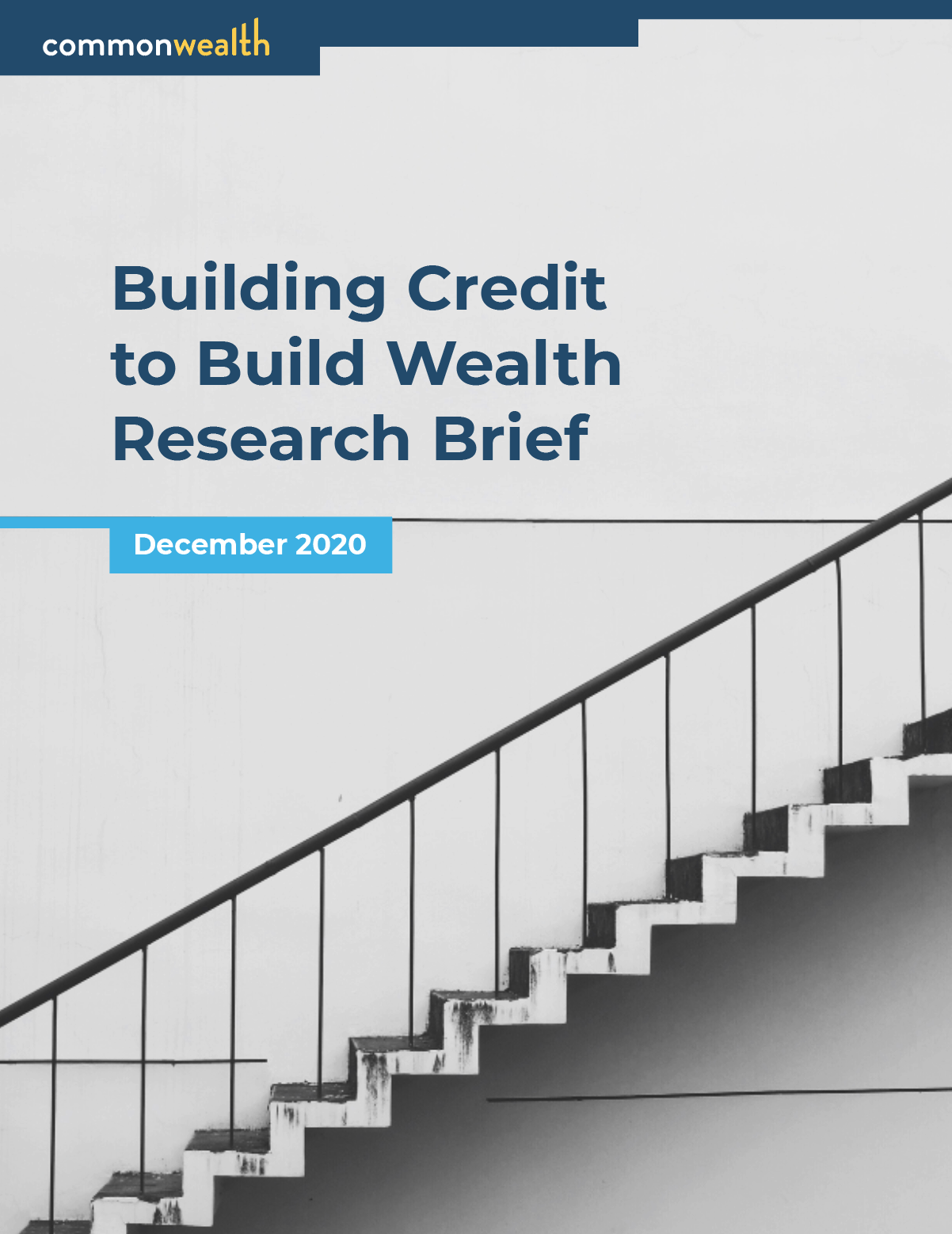 Building Credit to Build Wealth Research Brief - Commonwealth